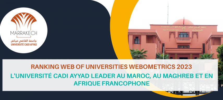 L'UCA, MEILLEURE UNIVERSITÉ AU MAROC, AU MAGHREB ET EN AFRIQUE FRANCOPHONE SELON WEBOMETRICS 2023